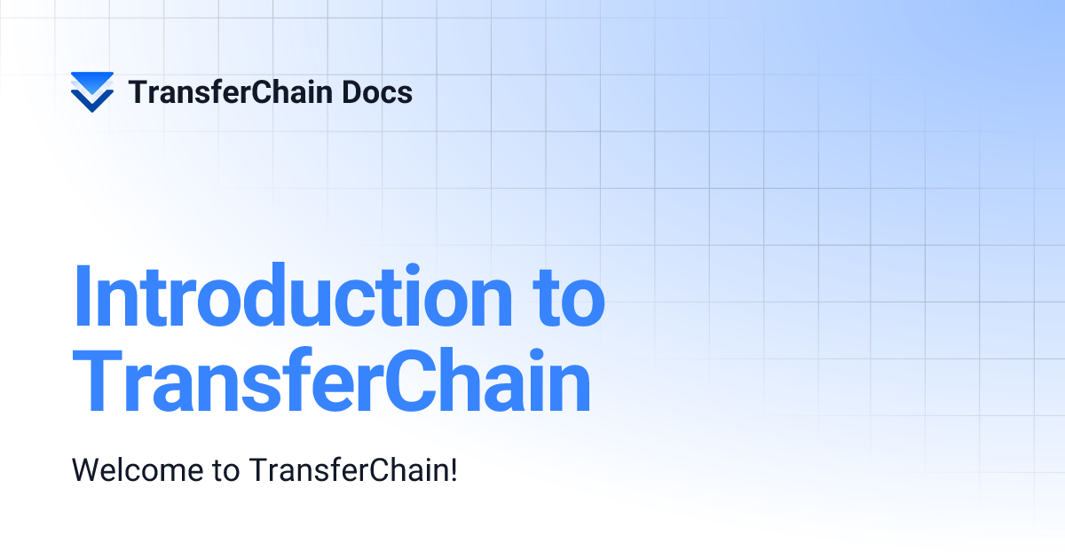 Introduction to TransferChain | TransferChain Docs