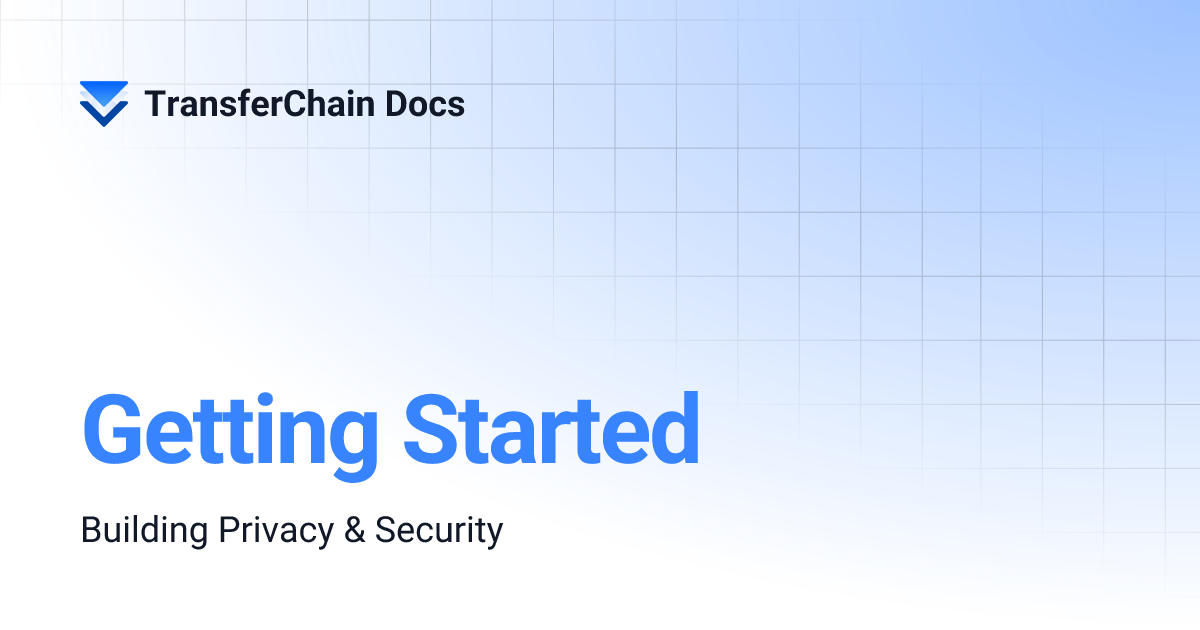 Getting Started | TransferChain Docs